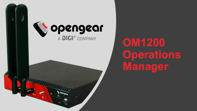 Opengear: OM1200 Operations Manager