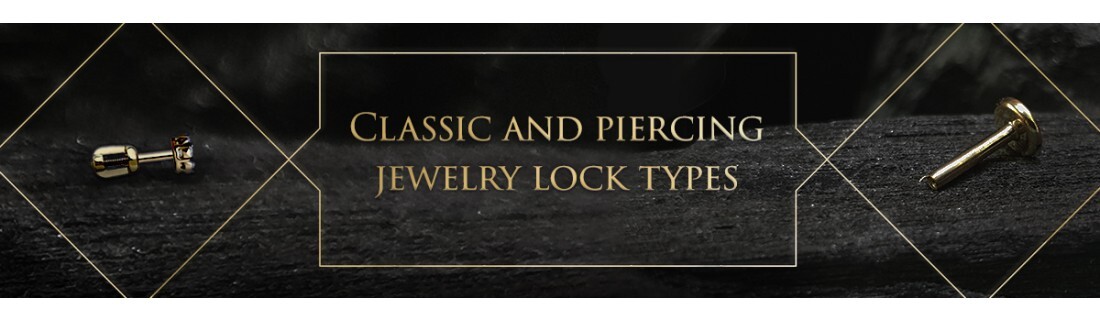 Classic and piercing jewelry lock types